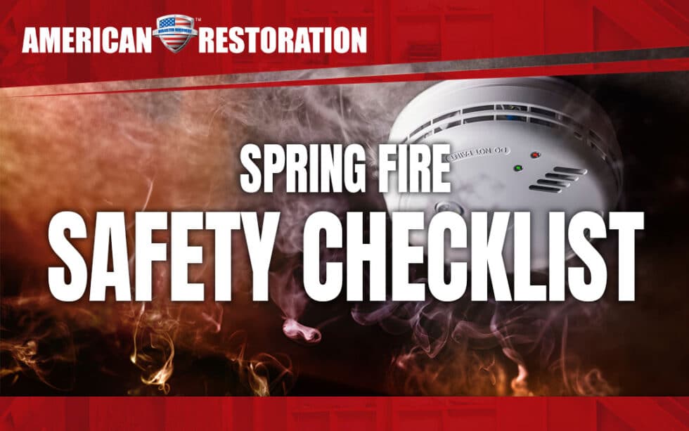 Essential Spring Fire Safety Checklist | American Restoration