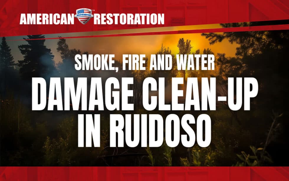 Smoke, Fire & Water Damage Clean-Up in Ruidoso | American Restoration